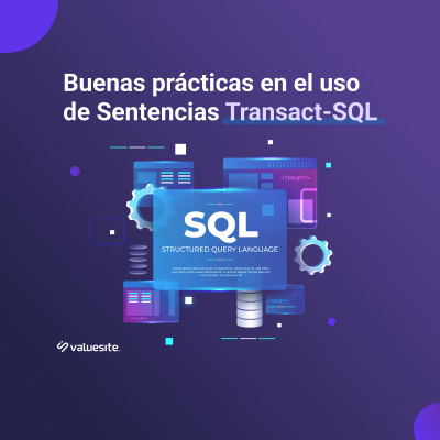 Buenas prácticas en el uso de sentencias Transact-SQL | Valuesite