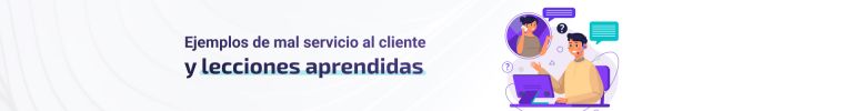 Ejemplos de mal servicio al cliente y lecciones aprendidas | Valuesite